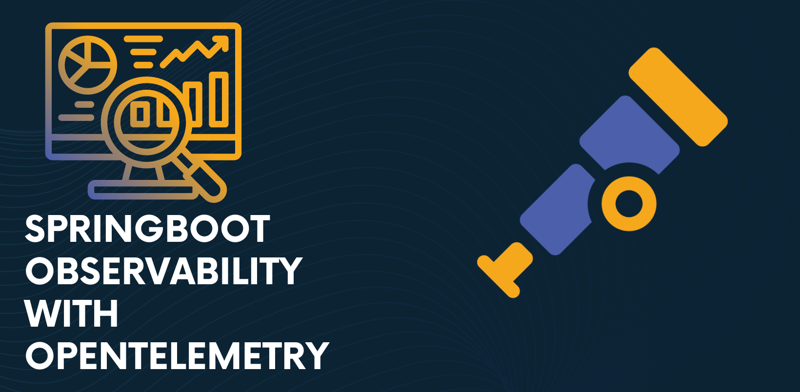 Collecting Spring Boot telemetry data with OpenTelemetry ... Collecting Spring Boot telemetry data with OpenTelemetry ...